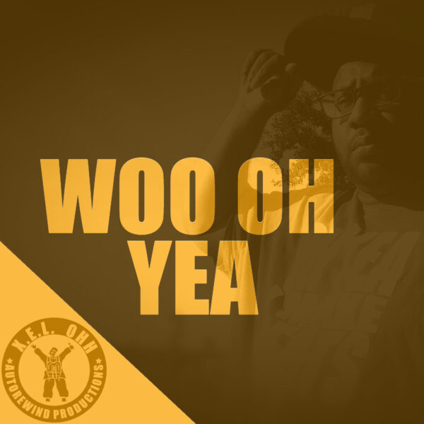 Woo oh yea – X.E.L. OHH